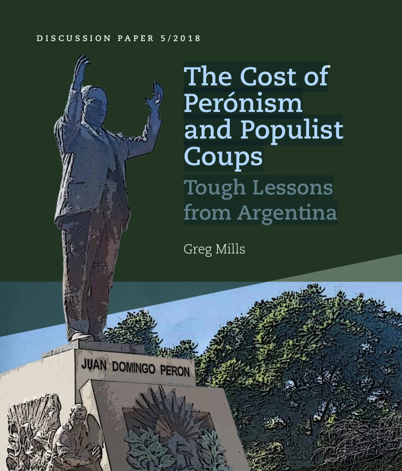 The Cost of Perónism and Populist Coups Tough Lessons from Argentina ...