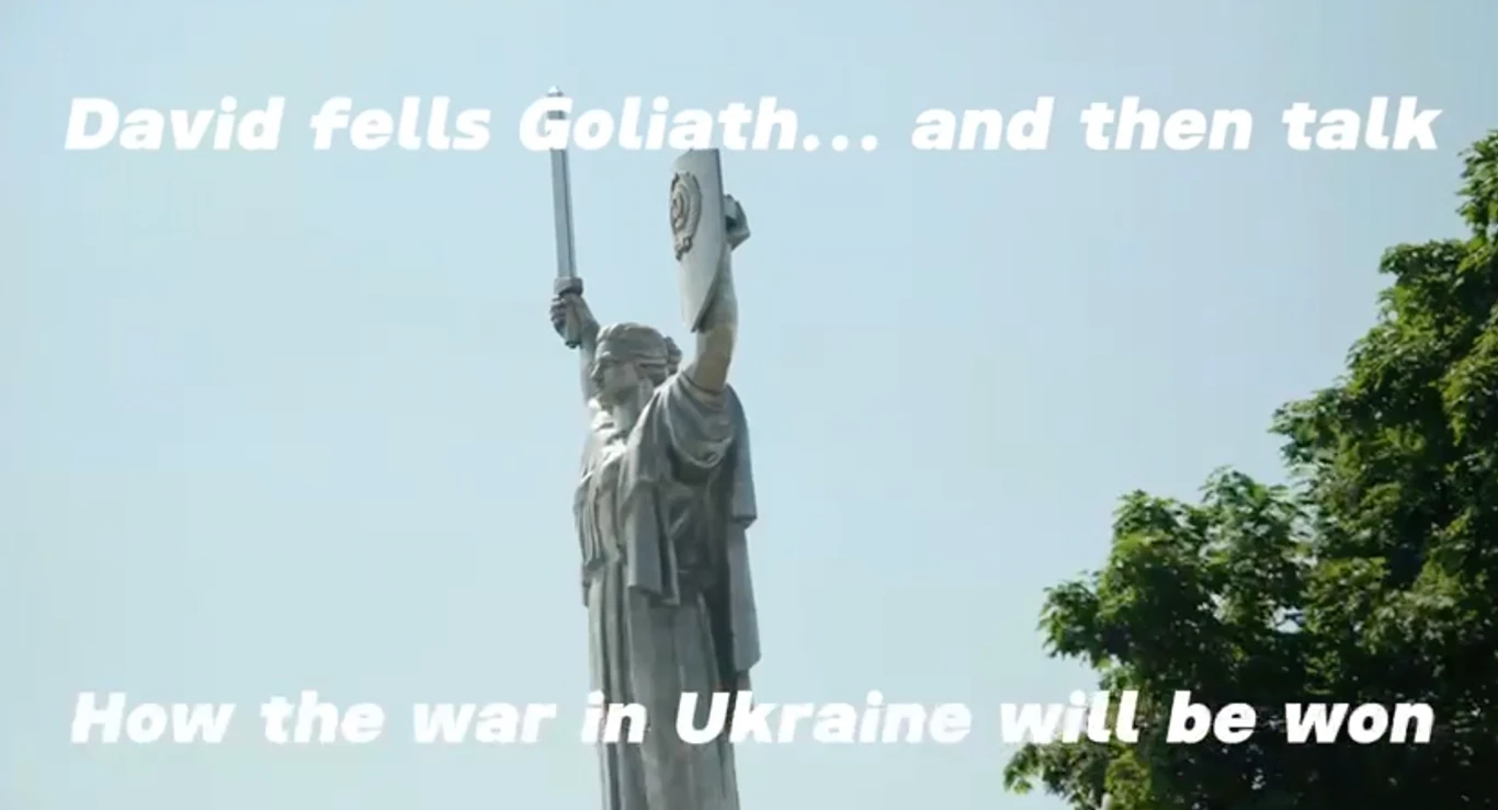 David Fells Goliath…and Then Talk. How the War in Ukraine Will be Won ...